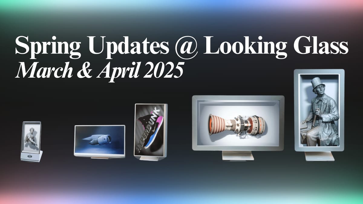 Spring Updates @ Looking Glass | March & April 2025